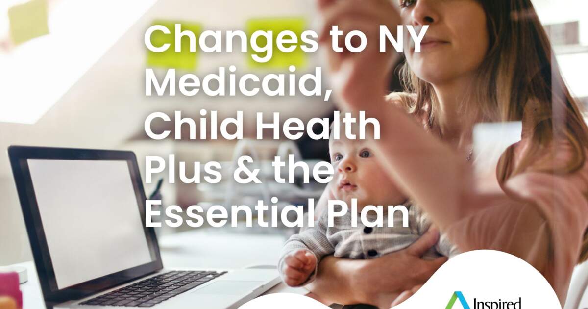 Important Changes to New York Medicaid, Child Health Plus and the ...